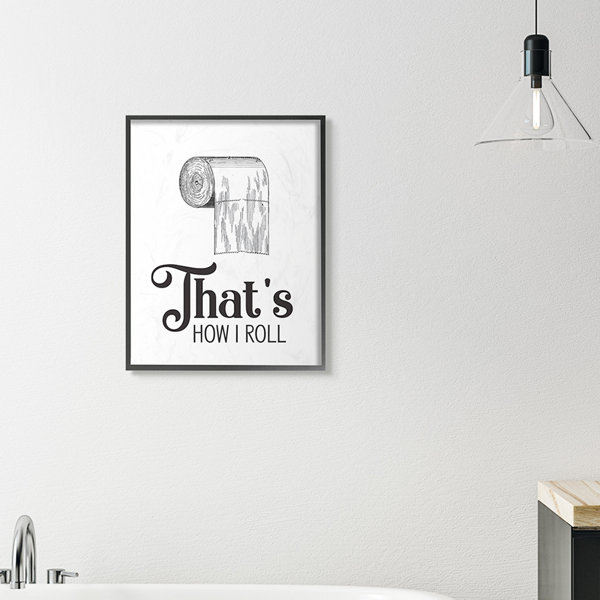 Ebern Designs That's How I Roll Toilet Paper Bathroom Word Design ...
