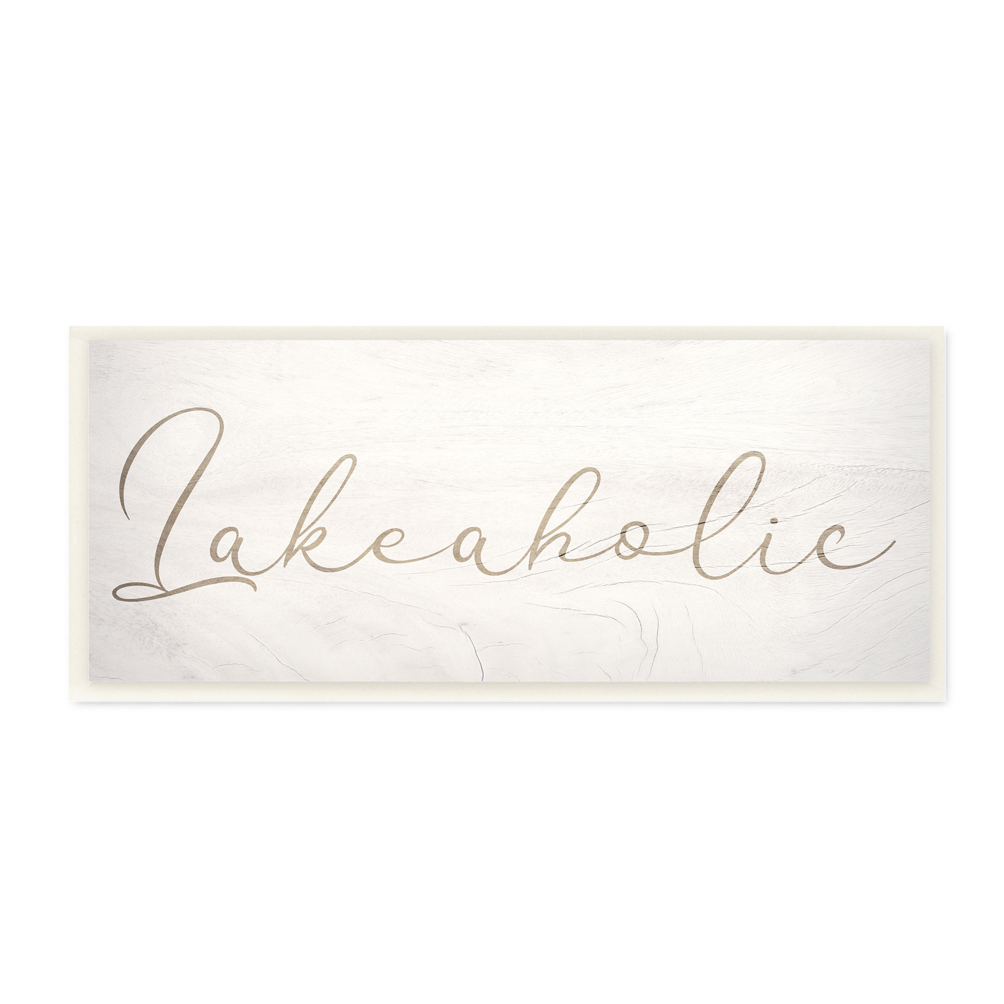 Stupell Industries Lakeaholic Shabby Elegance Calligraphy Text Rustic ...