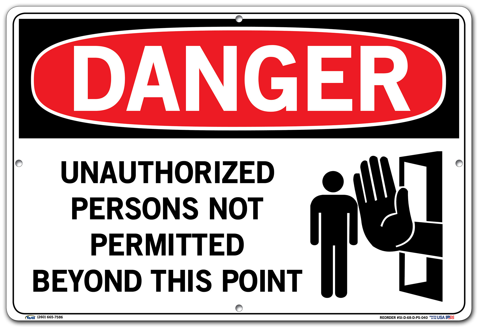 Vestil SI-D-68-E-PS-040 UNAUTHORIZED PERSONS NOT PERMITTED BEYOND THIS ...