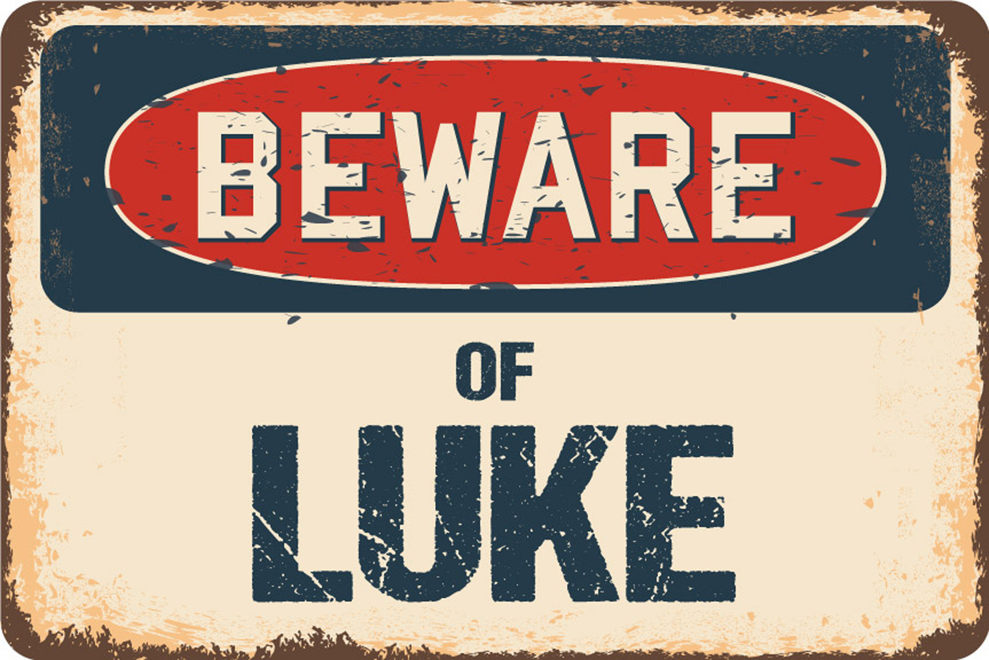 SignMission Beware of Luke Sign | Wayfair