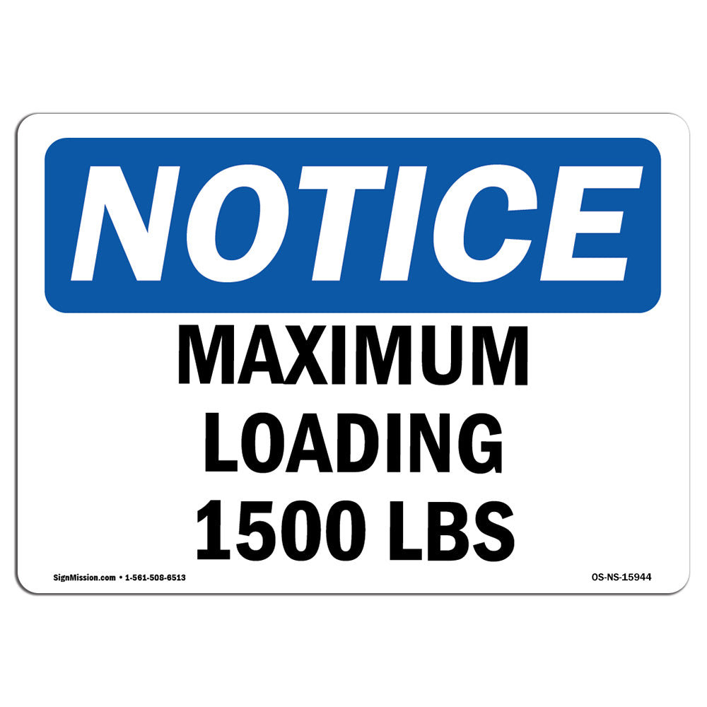 SignMission Notice Maximum Loading 1500 Lbs Sign | Wayfair
