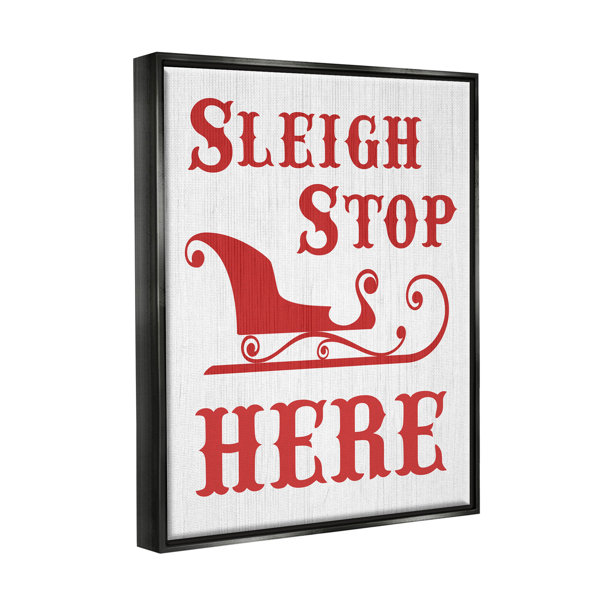 The Holiday Aisle® Sleigh Stop Here Christmas Landing Sign by Lil' Rue ...