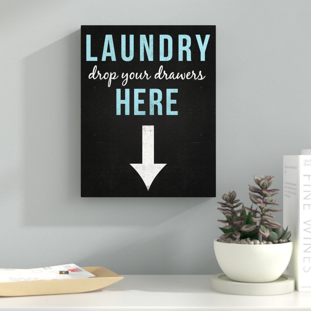 Ebern Designs Laundry Drop Your Drawers Here - Textual Art on Canvas ...