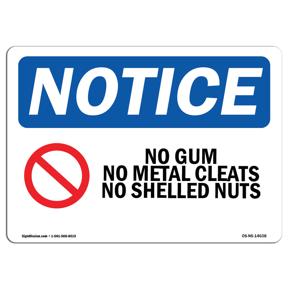 SignMission OSHA Notice - No Gum No Metal Cleats No Shelled Nuts Sign ...