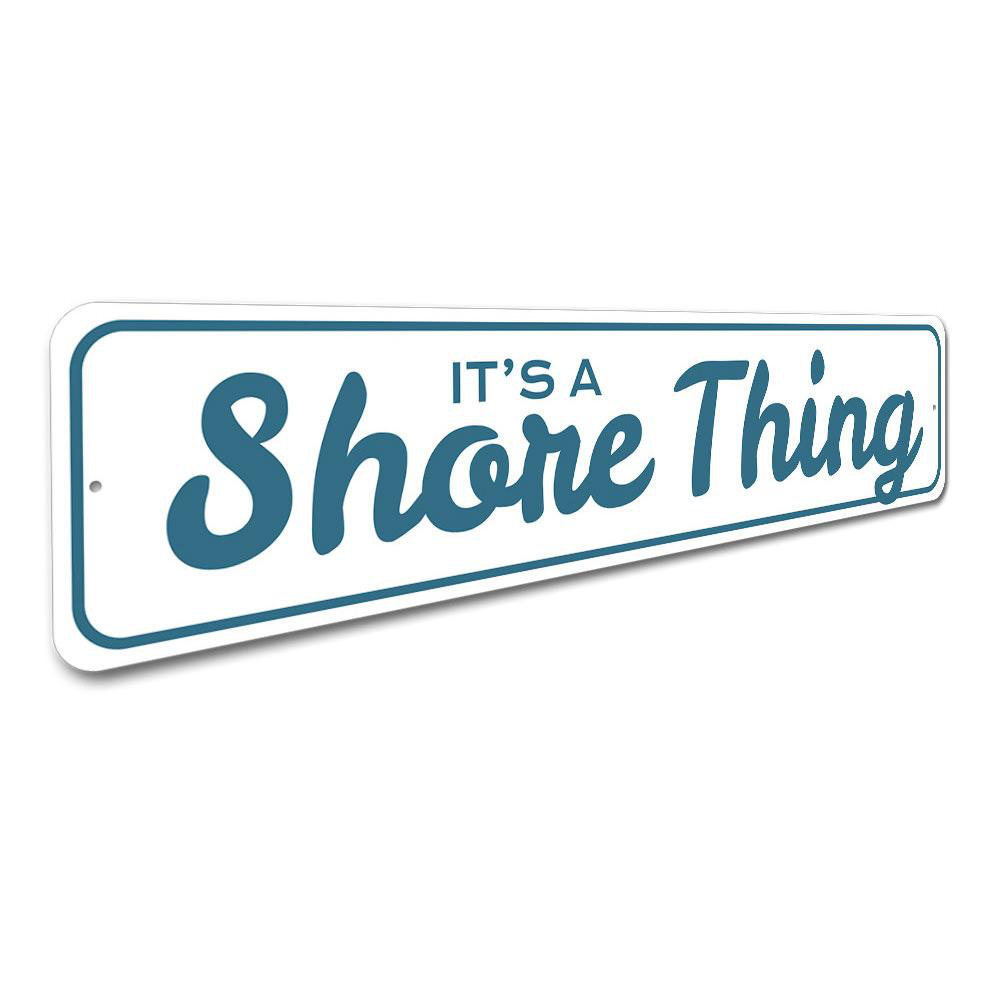 Lizton Sign Shop, Inc It's a Shore Thing Beach Aluminum Sign | Wayfair