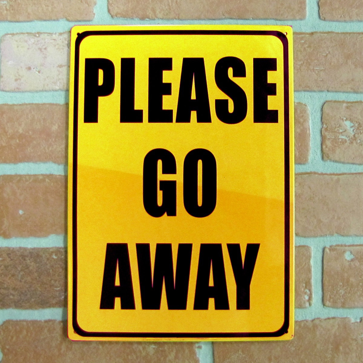 Treasure Gurus Please Go Away Metal Warning Sign | Wayfair