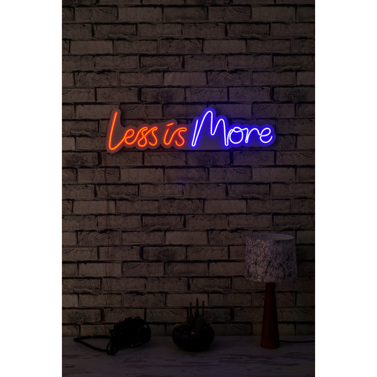 Trinx Less Is More 27.2" LED Neon Sign | Wayfair