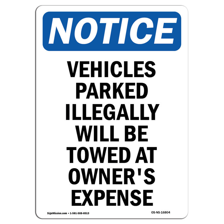 SignMission NOTICE Vehicles Parked Illegally Will Be Towed Sign | Wayfair