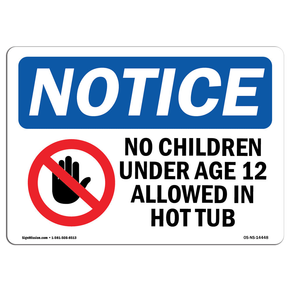 SignMission OSHA Notice - No Children Under Age 12 Allowed Sign With ...