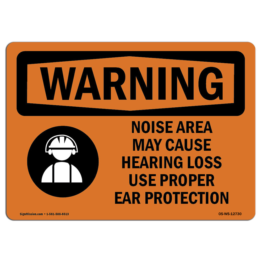 SignMission Osha Warning Sign - Noise Area Use Proper Ear Protection ...