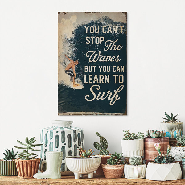 Trinx You Cant Stop The Waves But You Can Learn To Surf - Wrapped ...