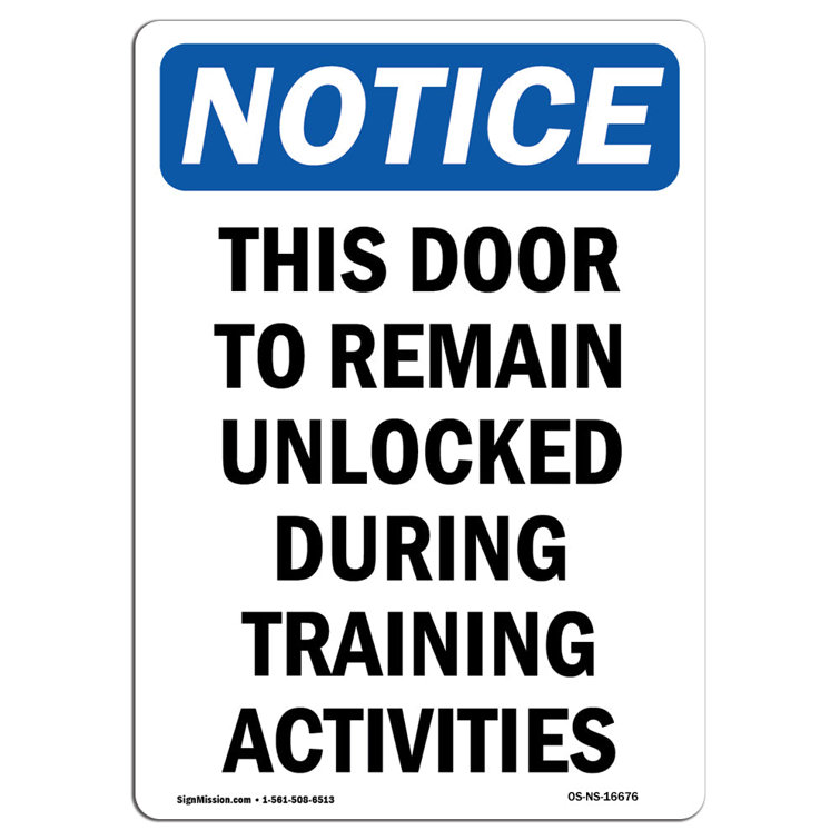 SignMission This Door to Remain Unlocked During Sign | Wayfair