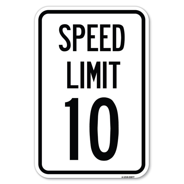 SignMission Speed Reduction Sign Speed Limit 10 Mph/22877 | Wayfair