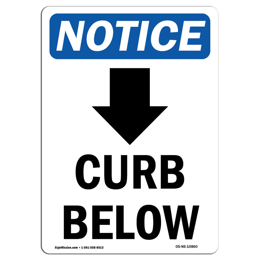 SignMission OSHA Notice - Curb Below [Down Arrow] Sign with Symbol ...