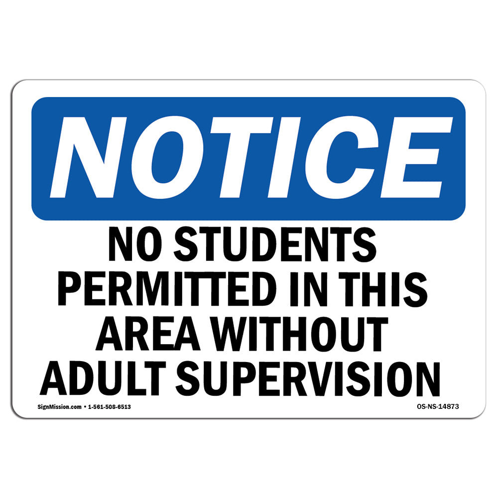 SignMission OSHA Notice - No Students Permitted in This Area Without ...