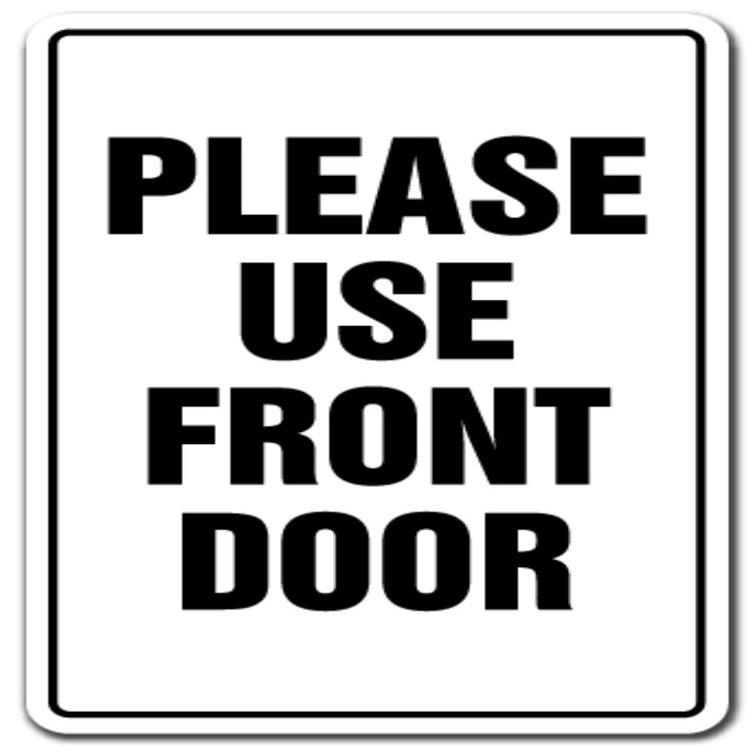 SignMission Please Use Front Door Business Sign Enter Welcome | Wayfair