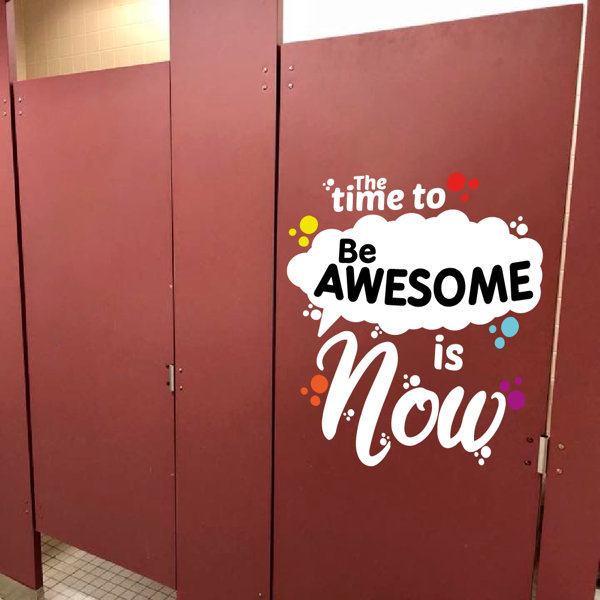 Trinx The Time to Be Awesome Is Now Door Decal | Wayfair