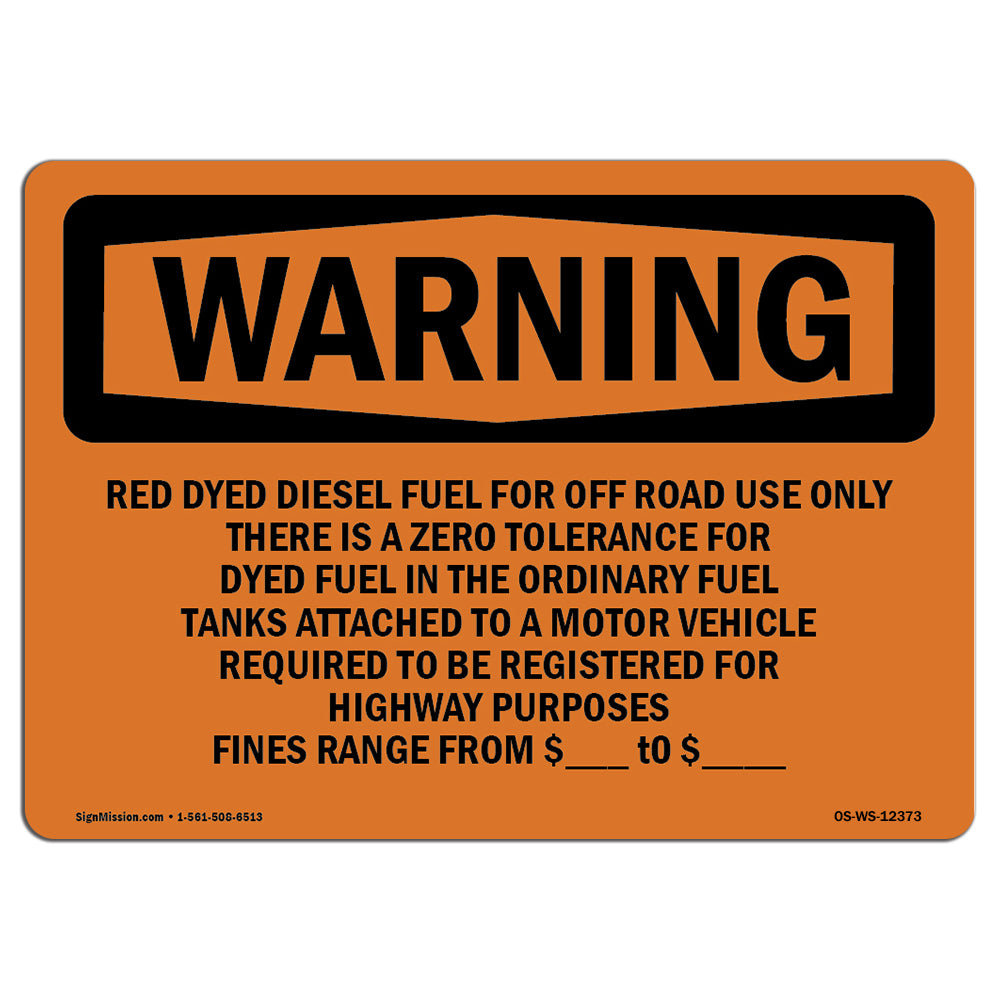 SignMission Osha Warning Sign Red Dyed Diesel Fuel For Off Road Use SignMission Osha Warning Sign Red Dyed Diesel Fuel For Off Road Use
