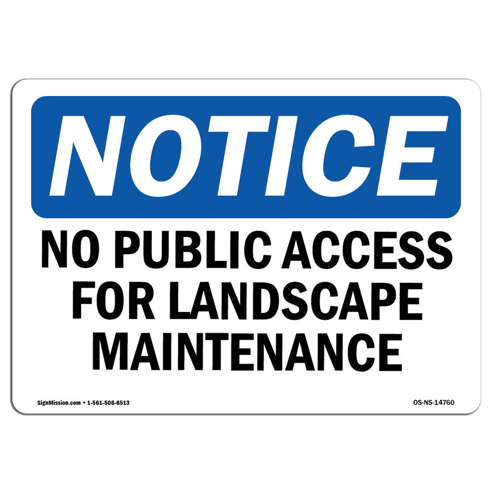 SignMission Osha Notice - No Public Access for Landscape Maintenance ...