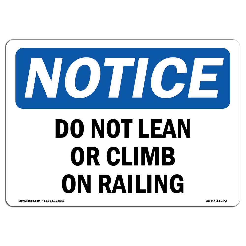 SignMission OSHA Notice - Do Not Lean or Climb on Railing Sign | Wayfair