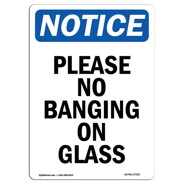 SignMission Please No Banging On Glass Sign | Wayfair
