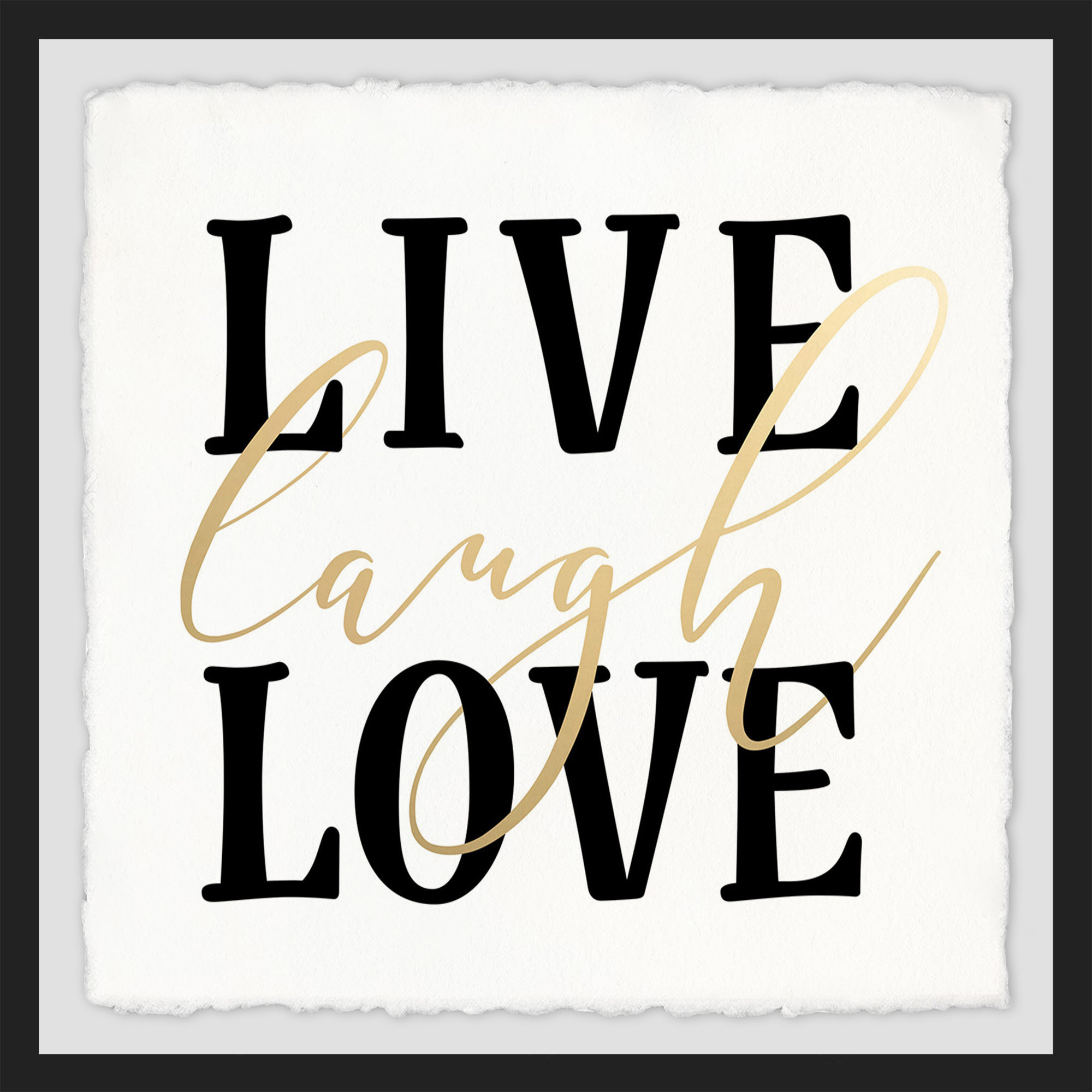 Mercer41 Live Laugh Love Framed On Paper Print | Wayfair