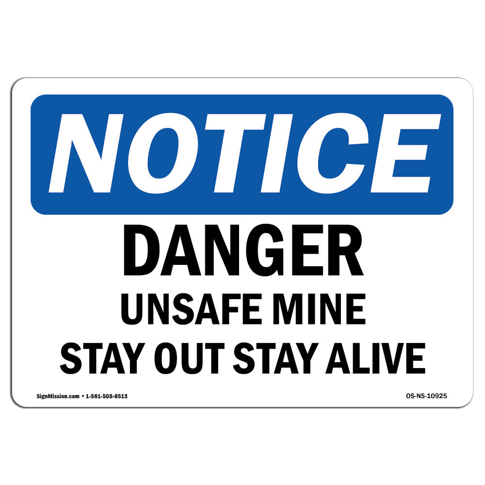 SignMission OSHA Notice - Danger Unsafe Mine Stay Out Stay Alive Sign ...