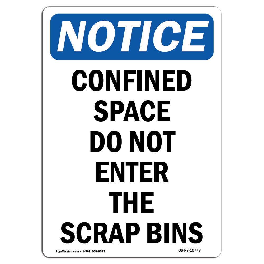 SignMission Notice - Confined Space Do Not Enter The Scrap Bins Sign ...
