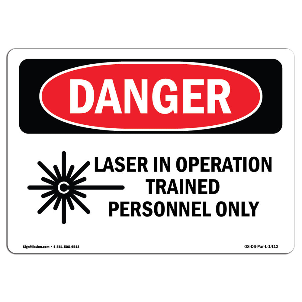 SignMission Laser In Operation Trained Personnel Only Sign | Wayfair