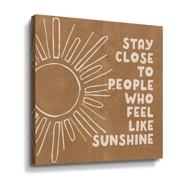 Trinx Stay Close Stay Close - Textual Art on Canvas | Wayfair