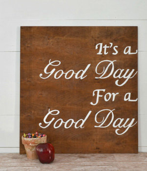 1-Hour DIY: It's a Good Day Sign | Wayfair