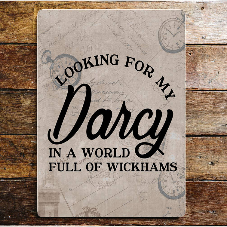 East Urban Home Looking For My Darcy In A World Sign Metal Wall Sign ...