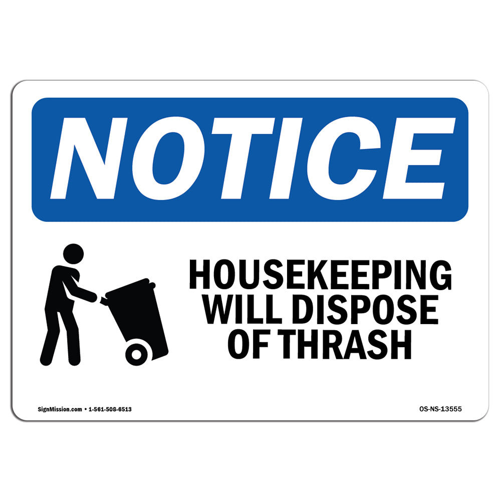 SignMission Housekeeping Will Dispose of Trash Sign with Symbol | Wayfair