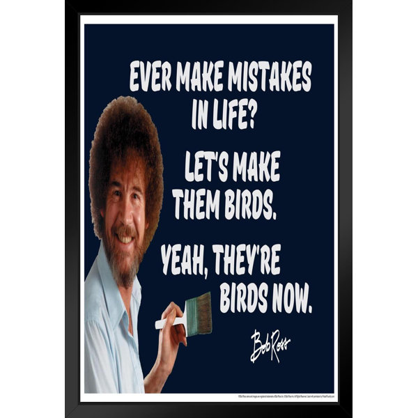 Trinx Bob Ross Ever Make Mistakes In Life Quote Bob Ross Poster Bob ...