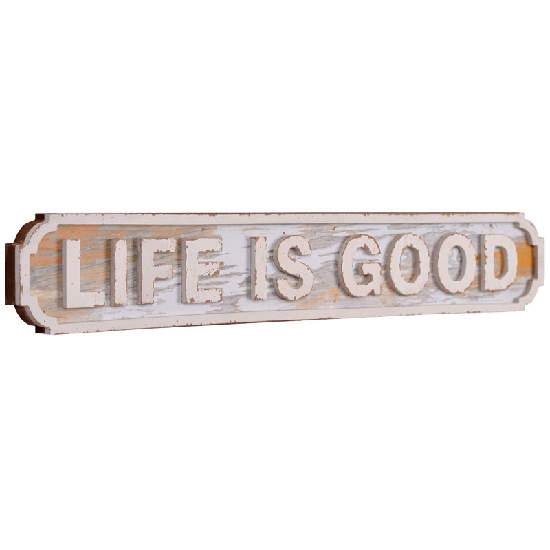 Millwood Pines Life is Good Sign Wall Décor & Reviews | Wayfair
