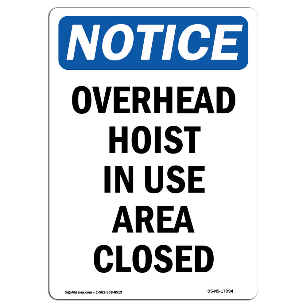SignMission Overhead Hoist In Use Area Closed Sign | Wayfair