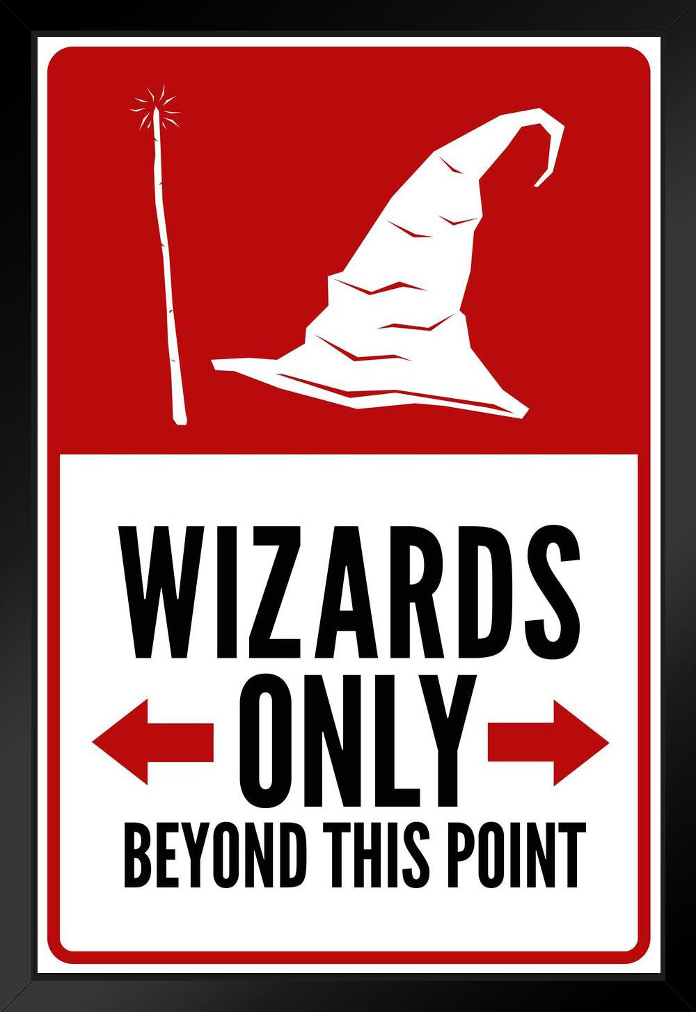 Poster Foundry Warning Sign Warning Sign Wizards Only Beyond This Point ...