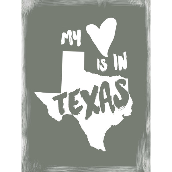 Trinx My Heart Is In Texas Gray - Wrapped Canvas Print | Wayfair