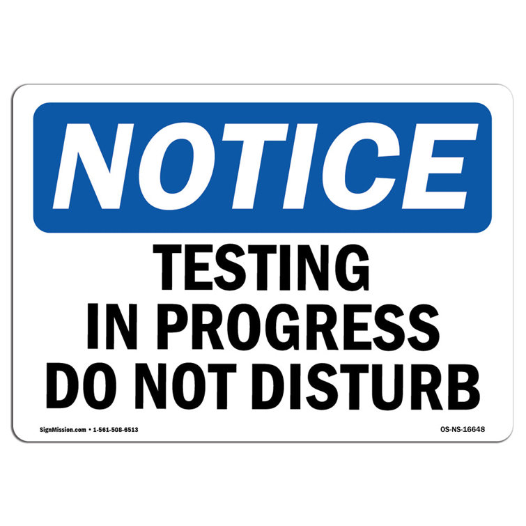 SignMission Osha Notice Testing in Progress Do Not Disturb Sign | Wayfair