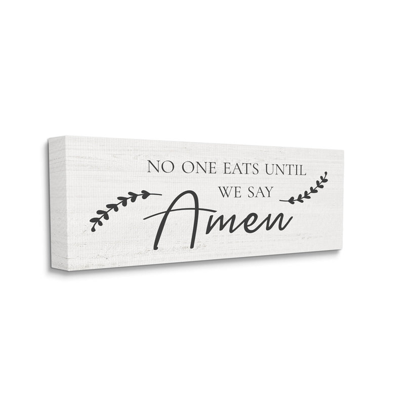 Stupell Industries No One Eats Until We Say Amen Phrase - Wrapped ...