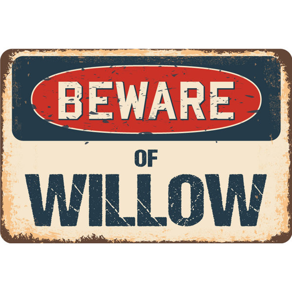 SignMission Beware of Willow Sign | Wayfair