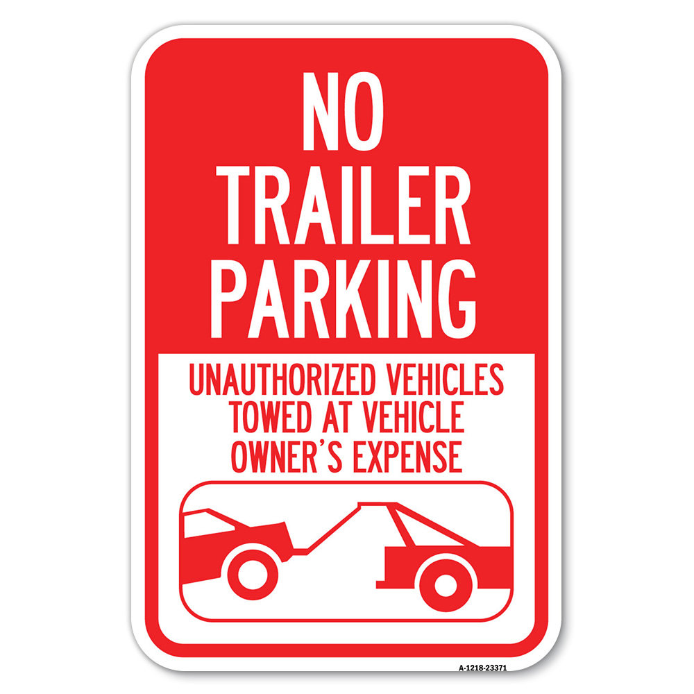SignMission Parking Restriction Sign No Trailer Parking, Unauthorized ...