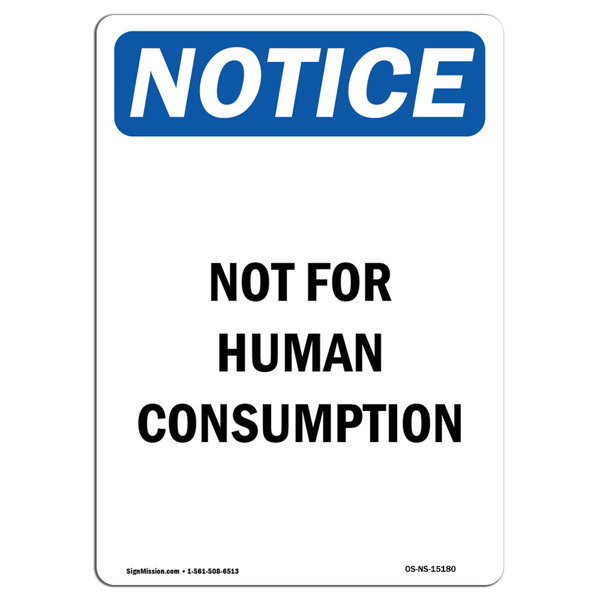 SignMission OSHA Notice - Not For Human Consumption Sign | Heavy Duty ...