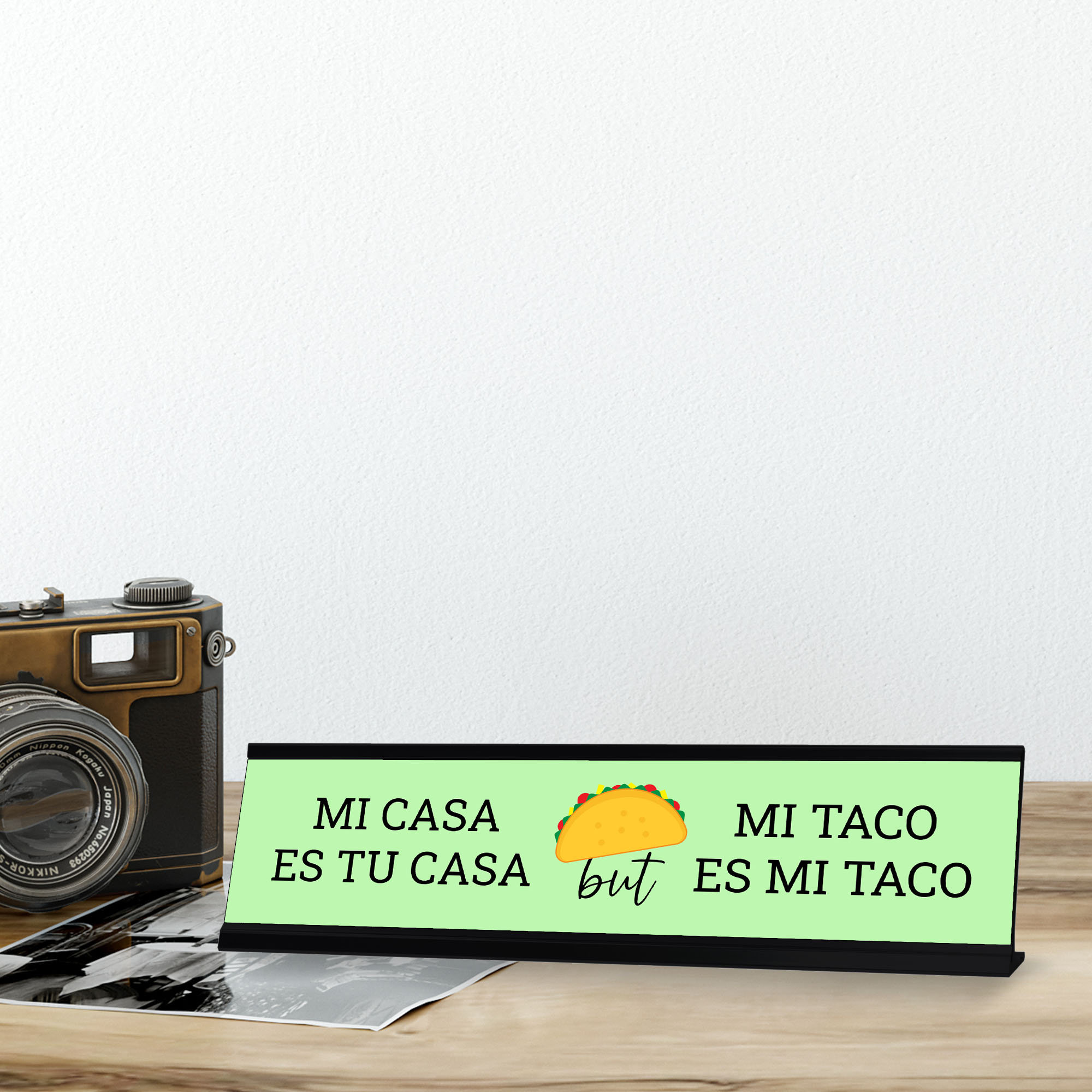 Signs ByLITA Mi Casa Es Tu Casa But Mi Taco Es Mi Taco Desk Sign | Wayfair