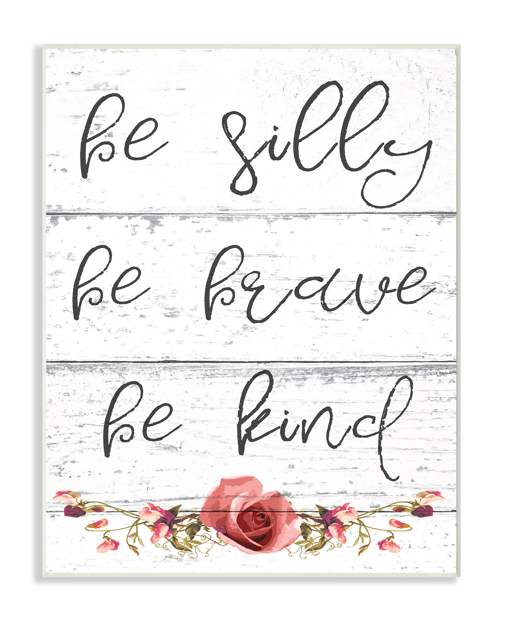 August Grove® Be Silly Brave And Kind Cursive Floral Typography by ...