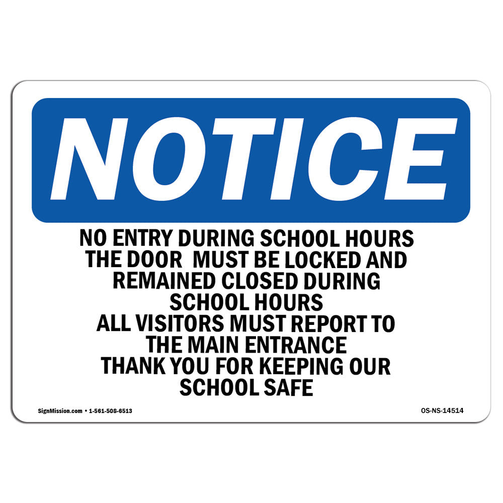 SignMission Osha Notice - No Entry During School Hours This Door Must ...