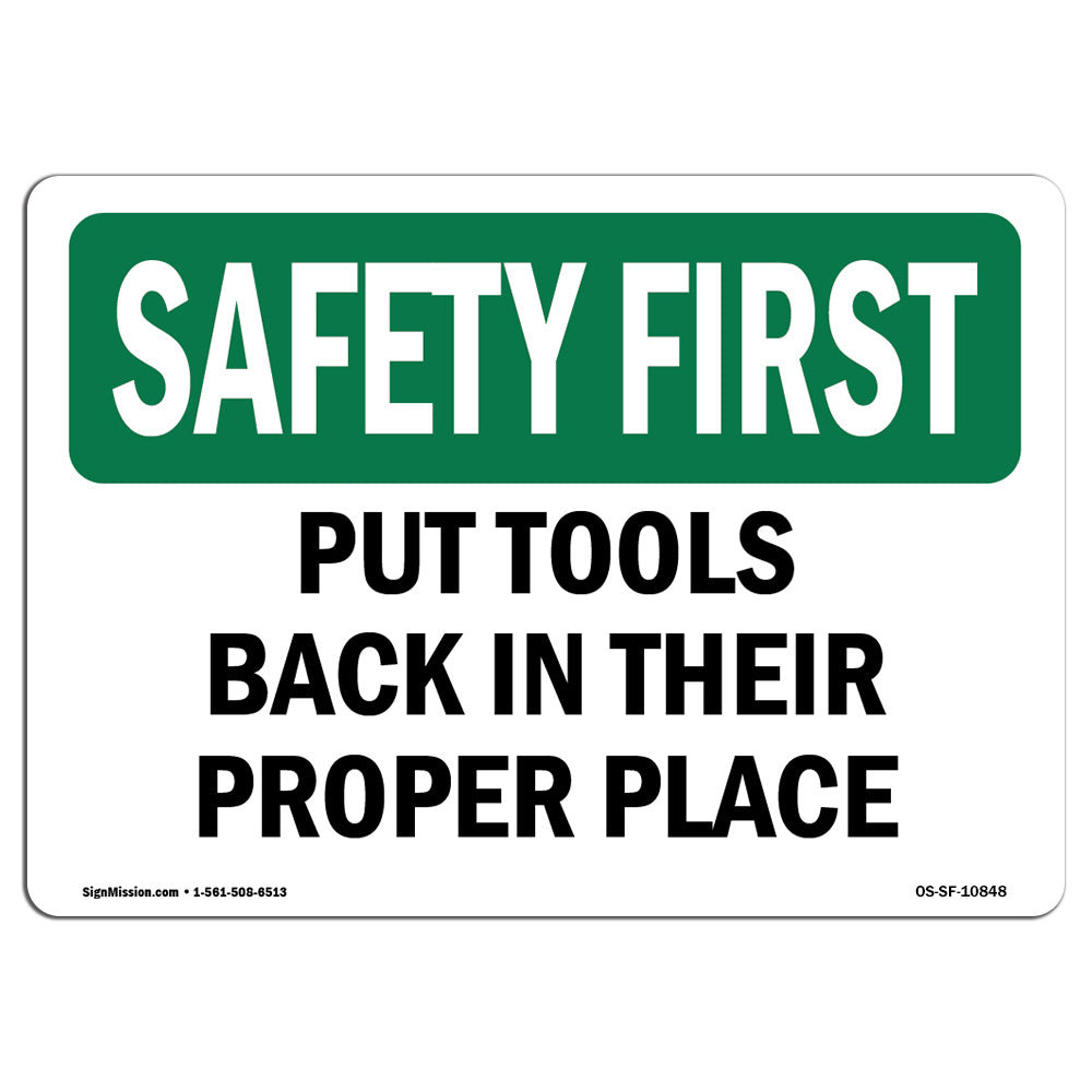 SignMission Osha Safety First Sign - Put Tools Back In Their Proper ...