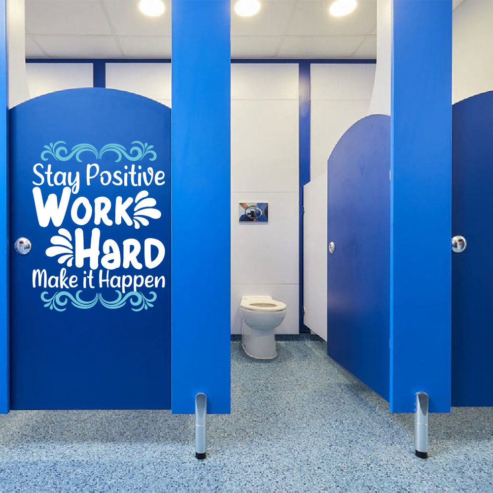 Trinx Stay Positive Work Hard Make It Happen Door Decal | Wayfair