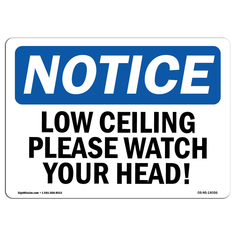 SignMission Osha Notice Low Ceiling Please Watch Your Head! Sign | Wayfair