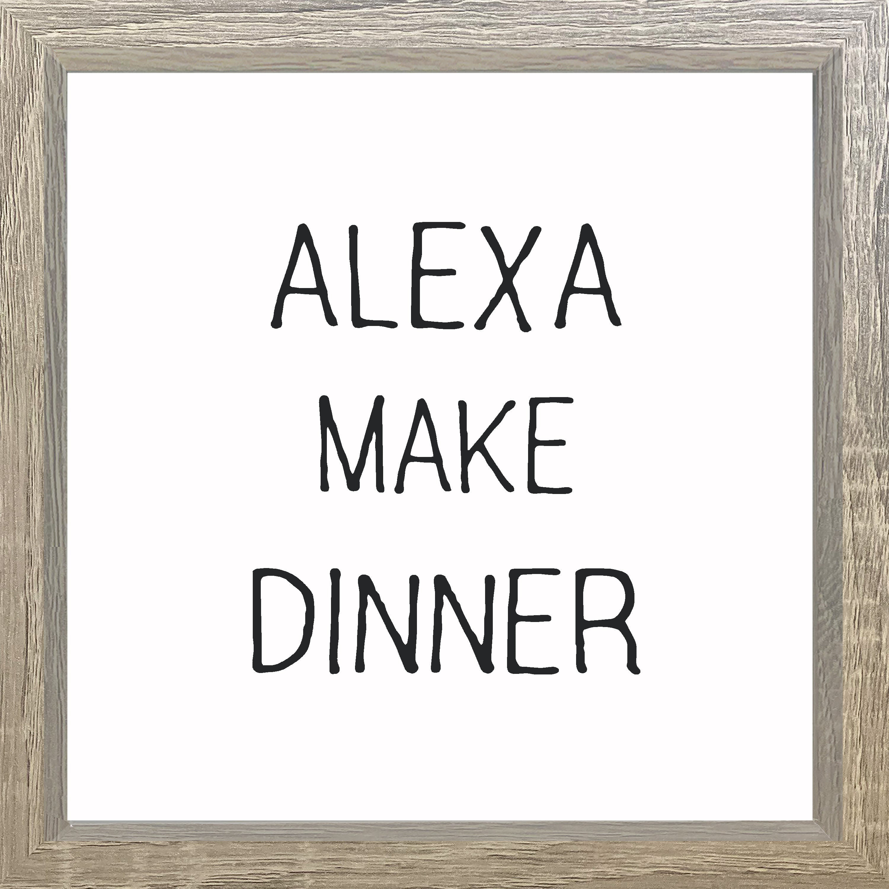 Trinx Alexa Make Me Dinner Wall Décor | Wayfair